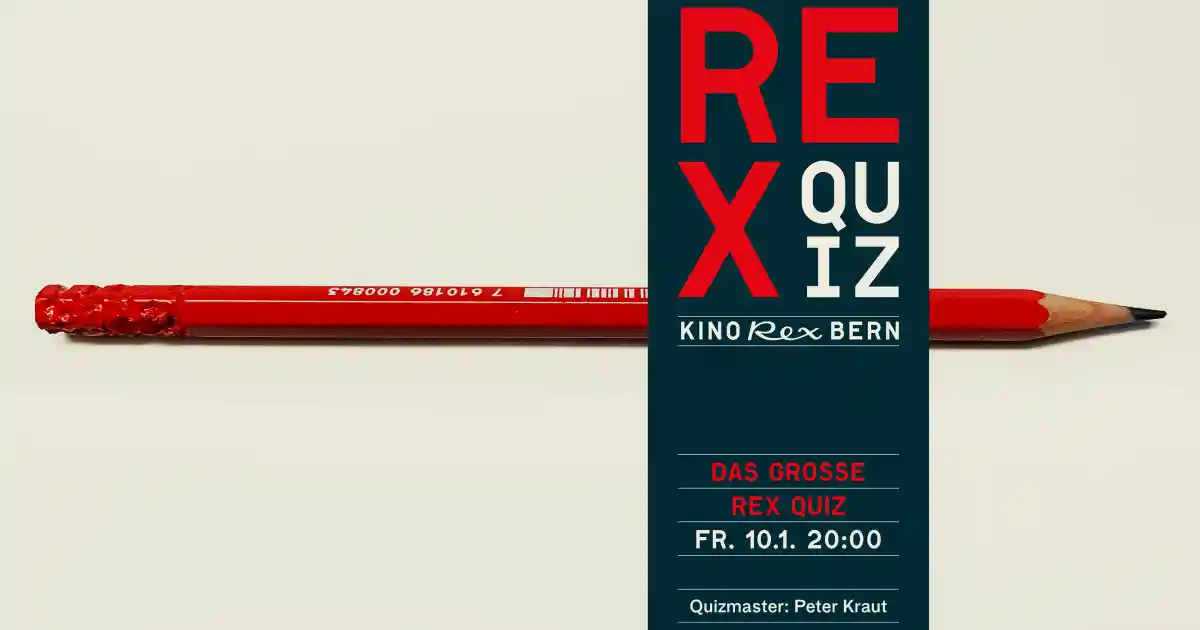 9. REX Quiz - Kino Rex Bern
